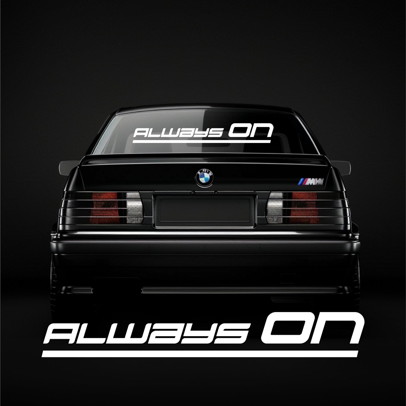 ''Always ON'' - Plotted Vinyl Banner Decal – ledesigncustoms